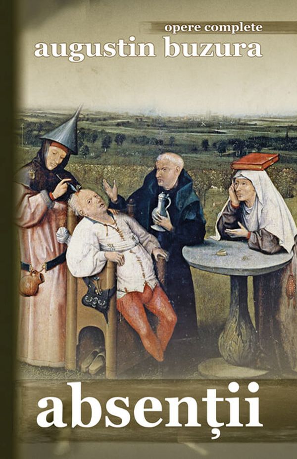 Absentii - Augustin Buzura - editura RAO