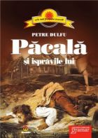 Pacala si ispravile lui - Petre Dulfu - editura Gramar
